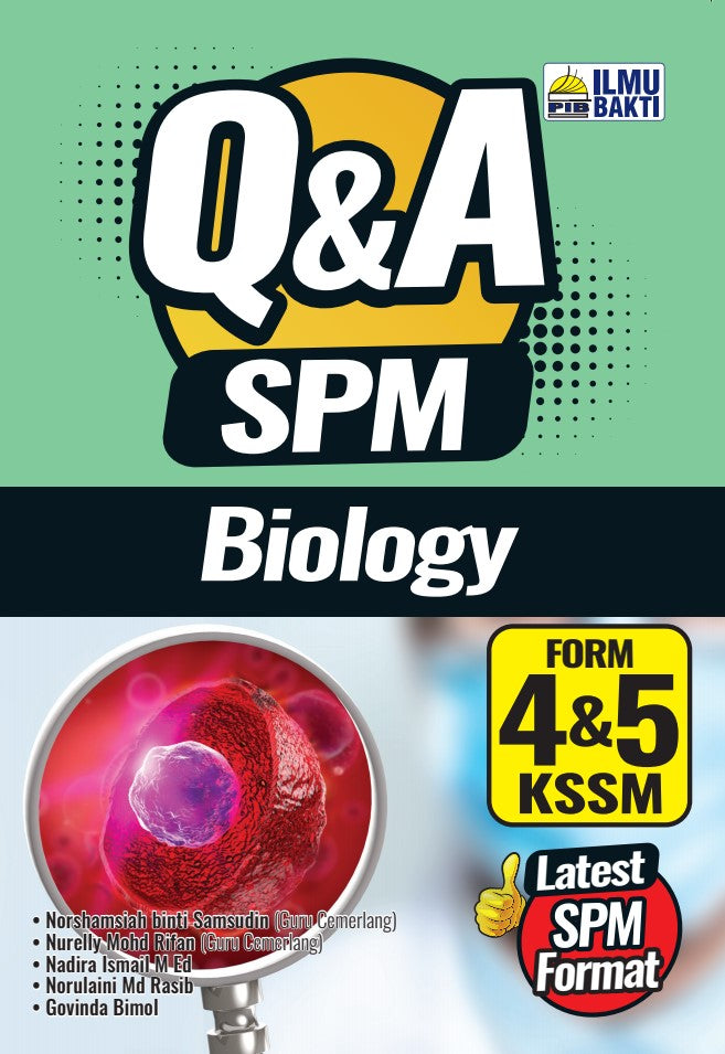 Q&A SPM Biology F4&5 KSSM – Penerbit Ilmu Bakti Sdn Bhd