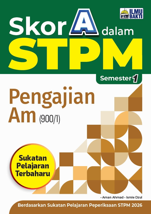 Skor A dalam STPM (Semester 1) – Penerbit Ilmu Bakti Sdn Bhd