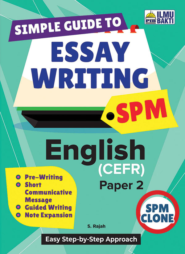 Simple Guide to Essay Writing SPM English (CEFR) – Penerbit Ilmu Bakti ...